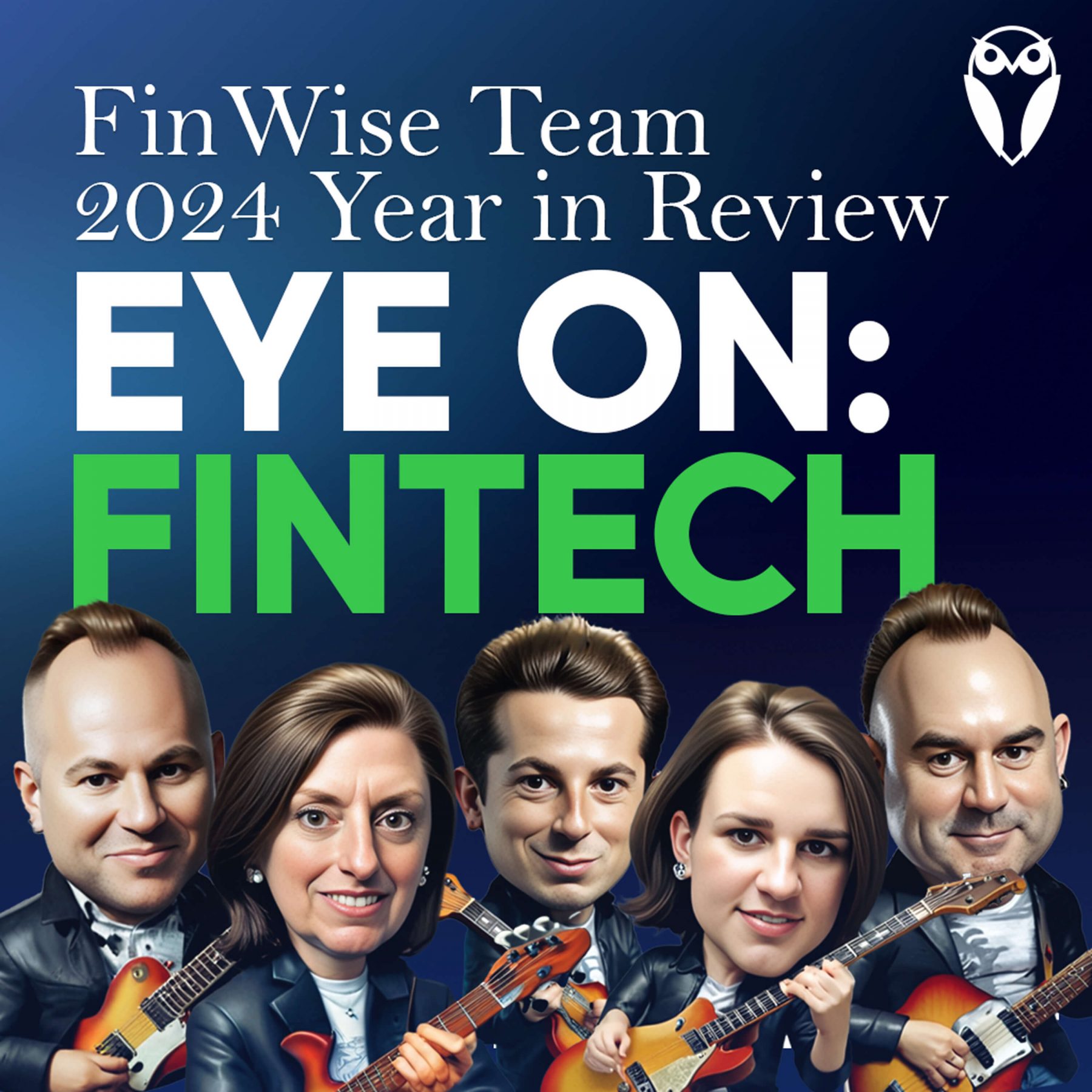 FinWise Bank Podcast | Eye On: Fintech 2024 Year in Review